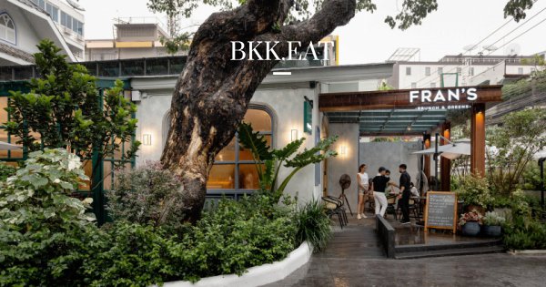 FRAN'S (สาทร) ร้านอาหารและคาเฟ่ที่จัดเต็มทุกความอร่อยด้วยหลากหลายเมนูบรันช์คุณภาพน่าลอง - BKKMENU